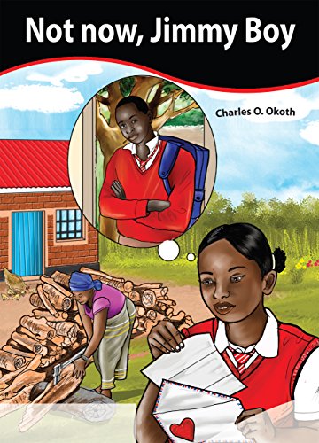 Not Now, Jimmy Boy by Charles O. Okoth | Goodreads