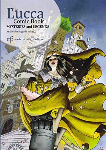 The Lucca Comic Book: Mysteries and Legends by Rugiada Salom | Goodreads