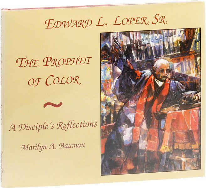 Edward L. Loper, Sr., The Prophet of Color: A Disciple's Reflections by ...