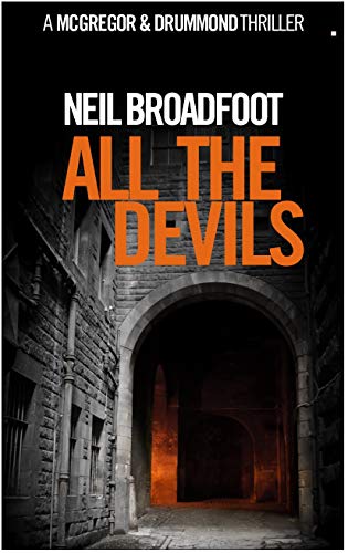 All The Devils by Neil Broadfoot | Goodreads