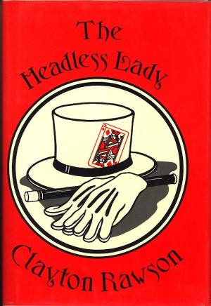 The Headless Lady by Clayton Rawson | Goodreads