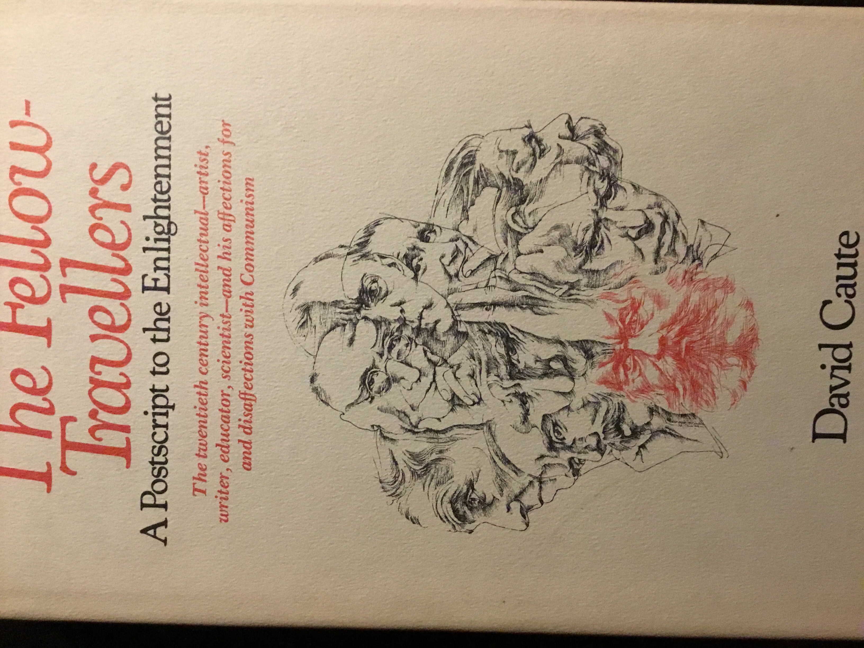 The Fellow-Travellers: Intellectual Friends of Communism by David Caute ...