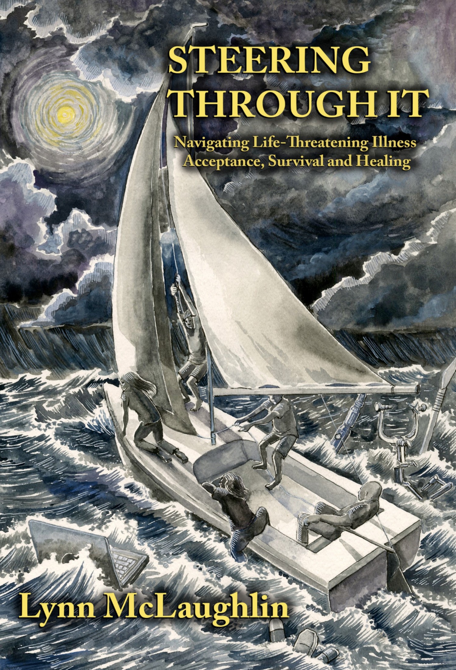Steering Through It: Navigating Life-Threatening Illness...Acceptance ...