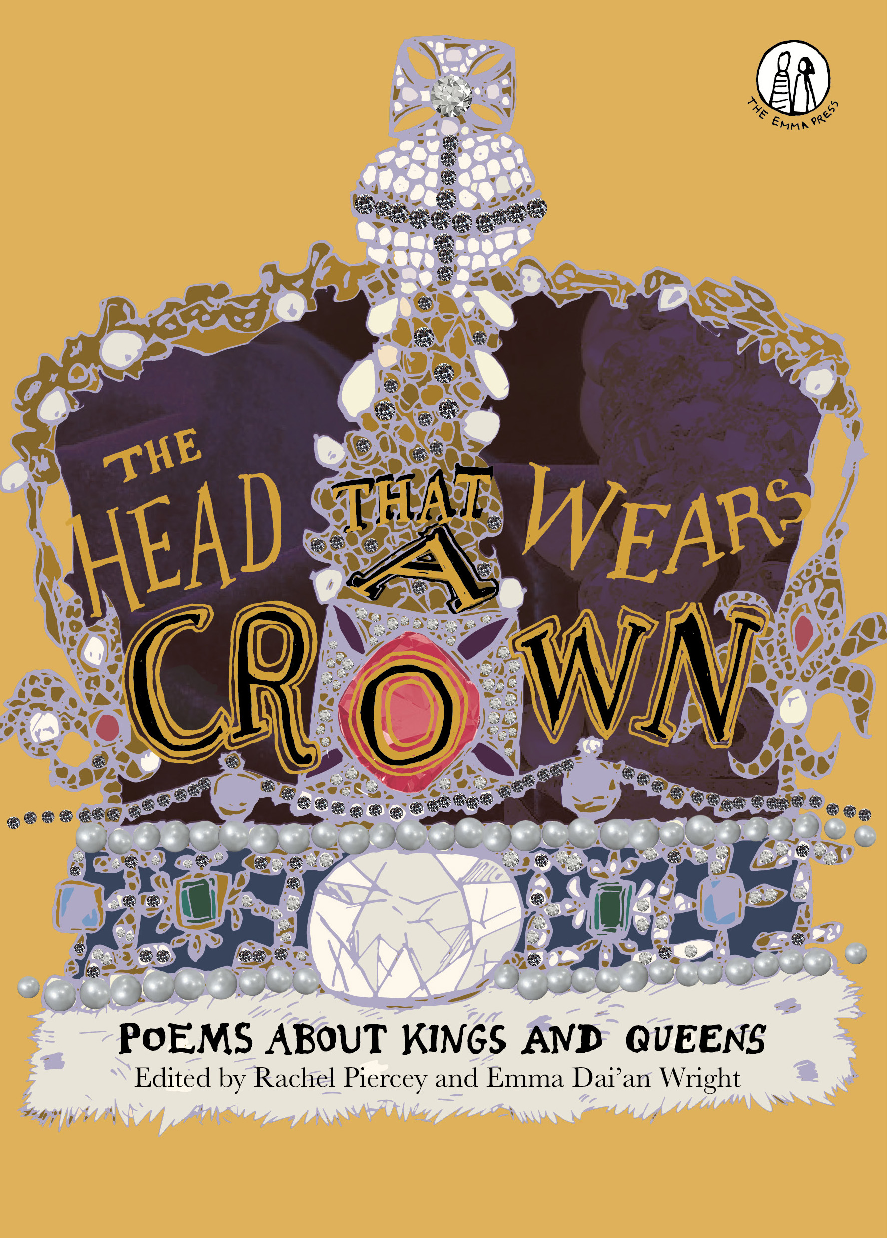 The Head That Wears The Crown: Poems about Kings and Queens by Rachael ...