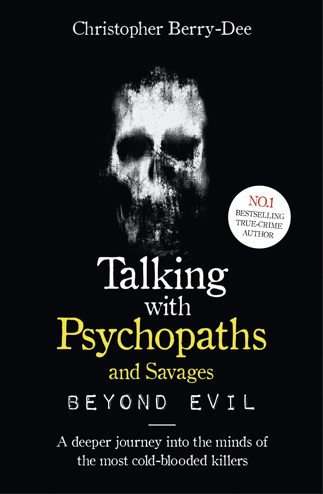 Talking with Psychopaths and Savages - Beyond Evil: A deeper journey ...