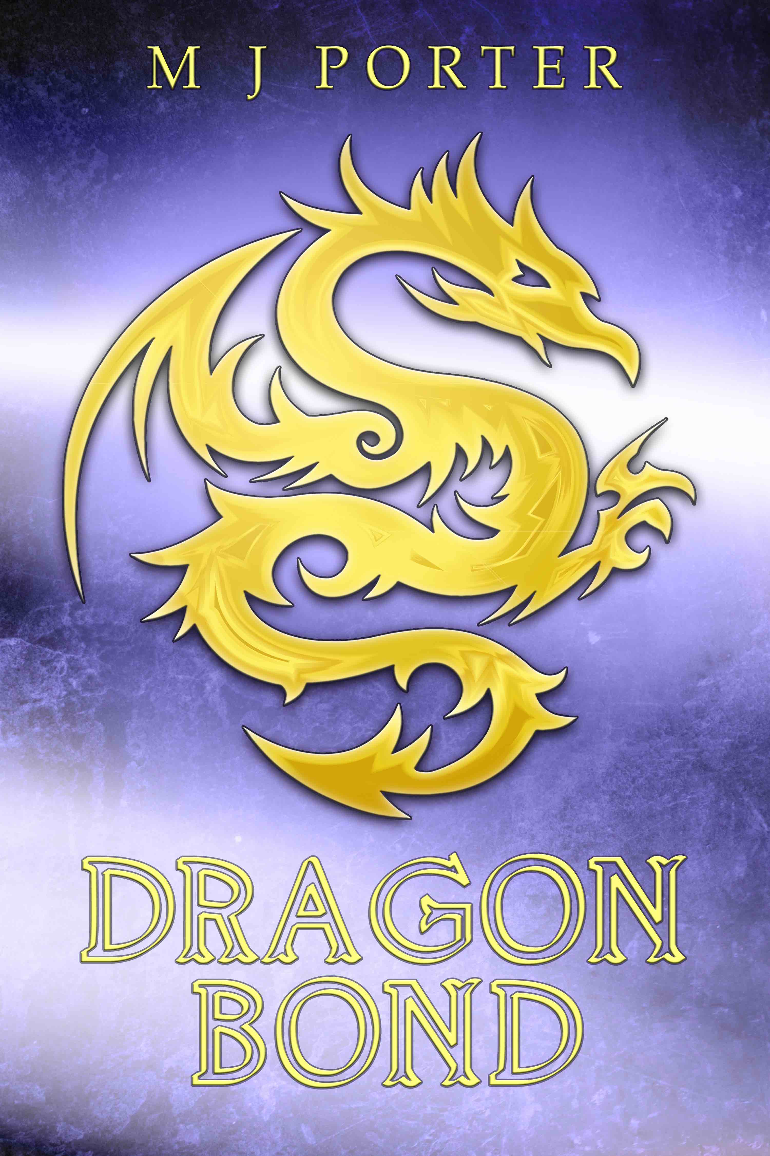 Dragon Bond (The Dragon of Unison, # 6) by M.J. Porter | Goodreads
