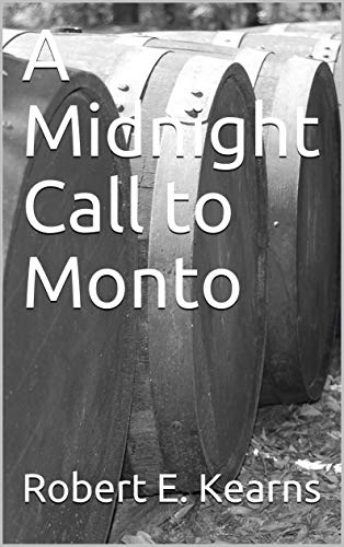 A Midnight Call to Monto by Robert E. Kearns | Goodreads