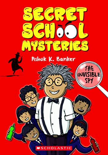Secret School Mysteries: The Invisible Spy by Ashok K. Banker | Goodreads