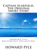 Captain Scarfield: The Original Short Story by Howard Pyle | Goodreads