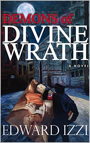 Demons of Divine Wrath by Edward Izzi | Goodreads