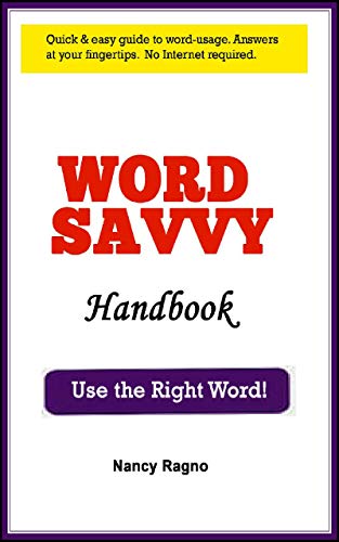Word Savvy Handbook: Use the Right Word by Nancy Ragno | Goodreads