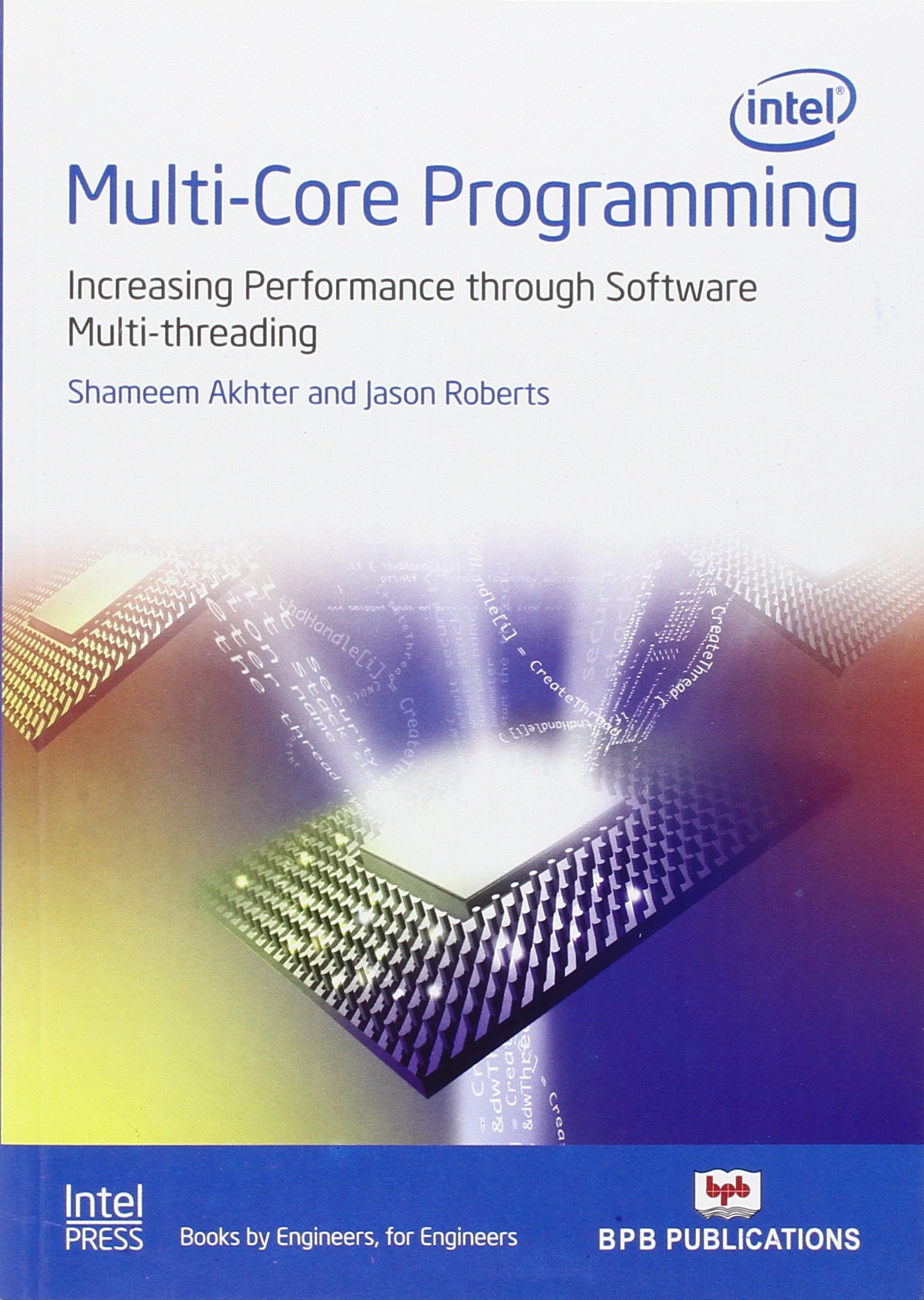 Multi-Core Programming Increasing Performance through Software Multithreading by Jason Ahkter ...