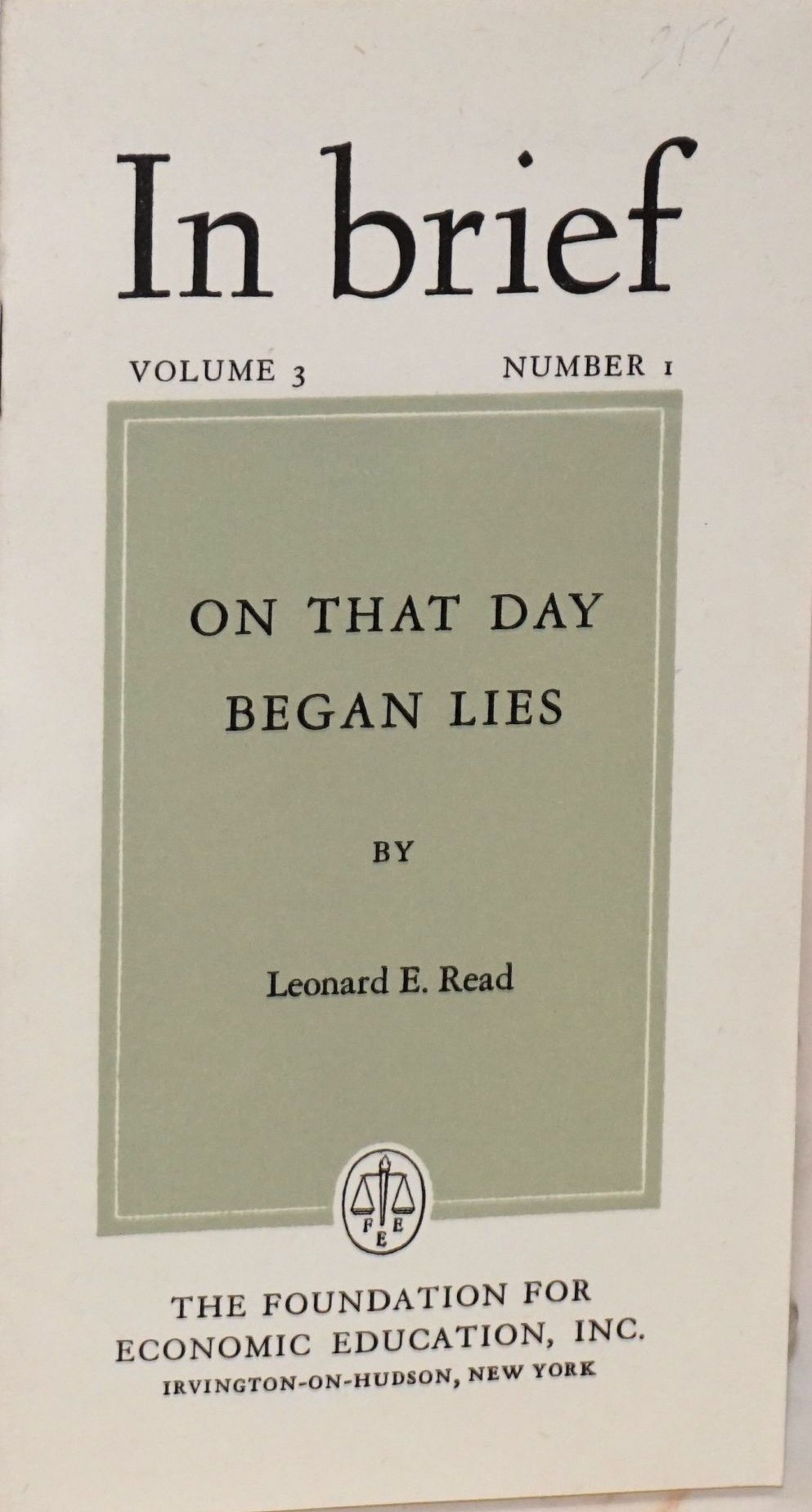 On That Day Began Lies by Leonard Edward Read | Goodreads