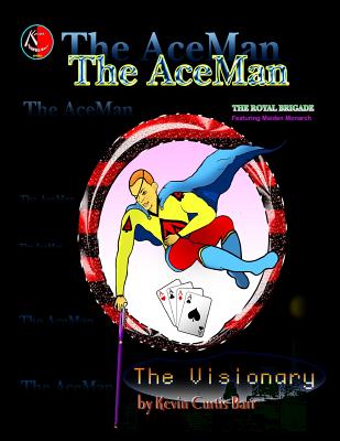 THE ACEMAN ... The Visionary by Kevin Curtis Barr | Goodreads