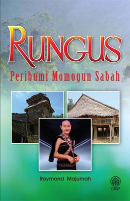 Rungus : Peribumi Momogun Sabah by Raymond Majumah | Goodreads