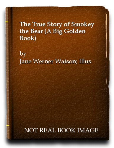 The True Story of Smokey the Bear by Feodor Rojankovsky | Goodreads