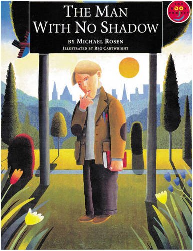 The Man with No Shadow by Michael Rosen | Goodreads