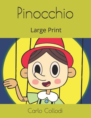 Pinocchio: Large Print by Carlo Collodi | Goodreads