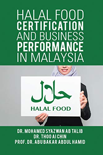 Halal Food Certification and Business Performance in Malaysia by ...