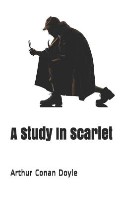 A Study In Scarlet by Arthur Conan Doyle | Goodreads