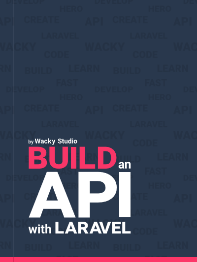 Build an API with Laravel by Wacky Studio | Goodreads