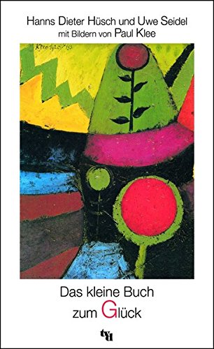 Das kleine Buch zum Glück. by Hanns D. Hüsch | Goodreads