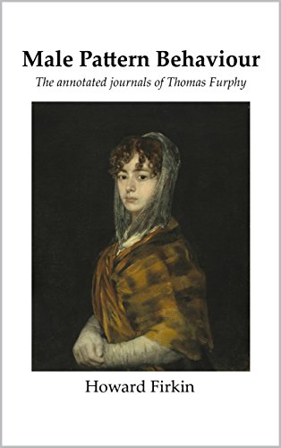 Male Pattern Behaviour: The annotated journals of Thomas Furphy by ...