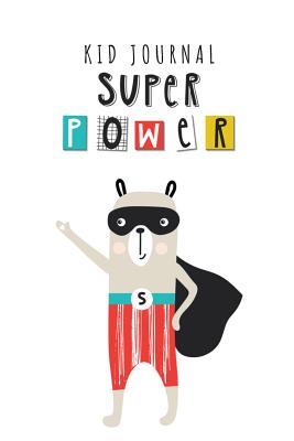 Kid Journal - Super Power: Cute Superhero Theme Cover by Lulu Art ...