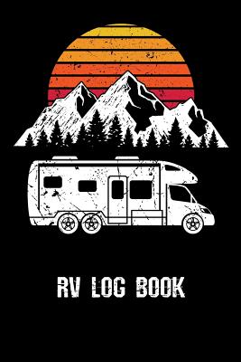RV Log Book: Motorhome Journey Memory Book and Diary by Nw Camping ...