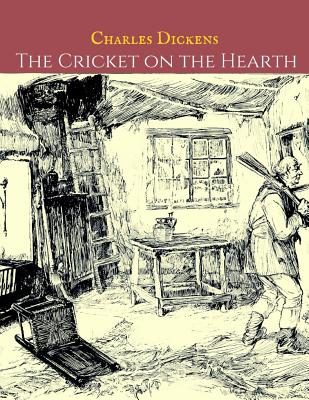The Cricket On The Hearth: A First Unabridged Edition (Annotated) By ...