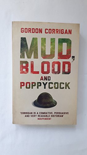 Mud, Blood and Poppycock by Gordon Corrigan | Goodreads