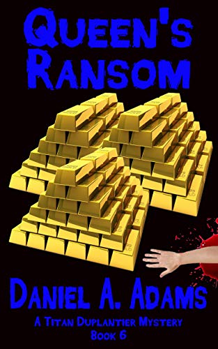 Queen's Ransom by Daniel A. Adams | Goodreads