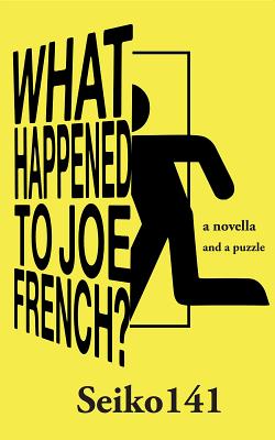 What Happened to Joe French? by Seiko141 | Goodreads