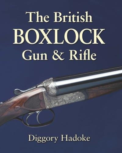The British Boxlock Gun & Rifle by Diggory Hadoke | Goodreads