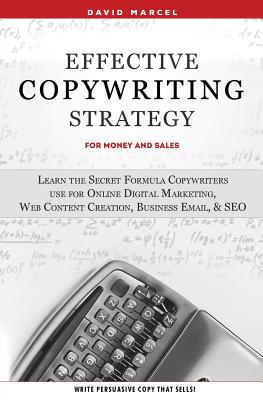 Effective Copywriting Strategy-for Money & Sales: Learn the secret ...
