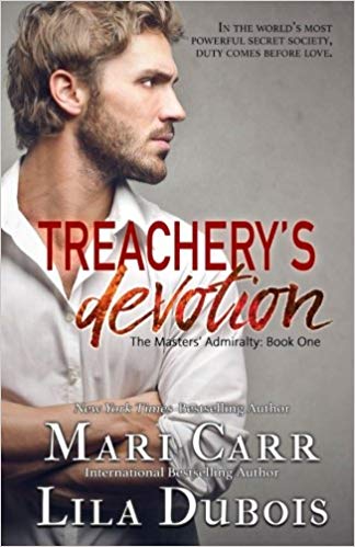 Treachery's Devotion (Masters' Admiralty #1) by Mari Carr | Goodreads