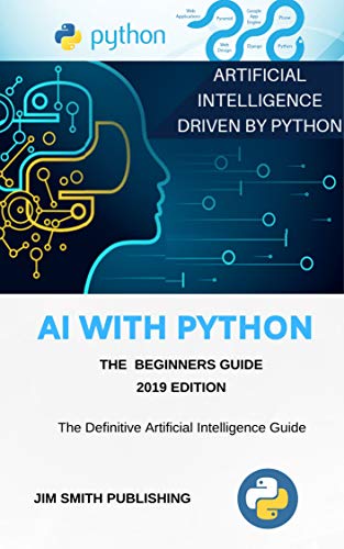 Artificial Intelligence: Artificial Intelligence With Python, 2019 ...
