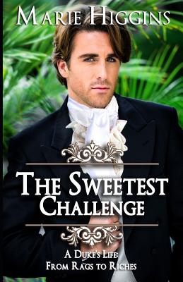 The Sweetest Challenge (Sons of Worthington) by Marie Higgins | Goodreads