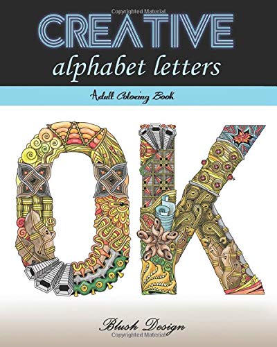 Creative Alphabet letters: Adult Coloring Book by Blush Design | Goodreads