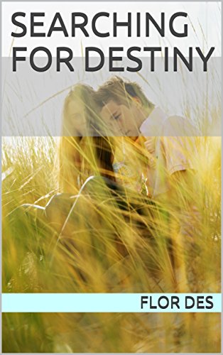 Searching for Destiny: Poetry version by Flor Des | Goodreads