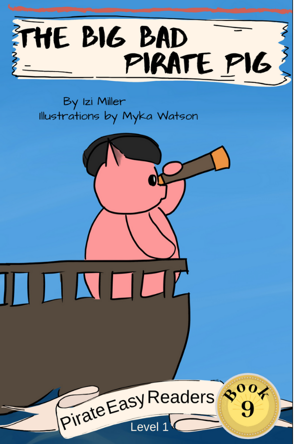 The Big Bad Pirate Pig (Pirate Easy Readers, #9) by Izi Miller | Goodreads