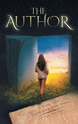 The Author: A Fairy Tale Based on a True Story by Evelyne Day Rush ...