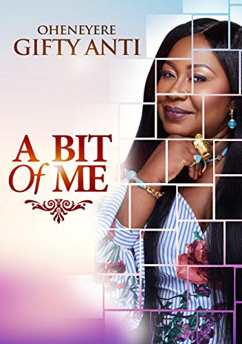 A Bit of Me by Oheneyere Gifty Anti | Goodreads