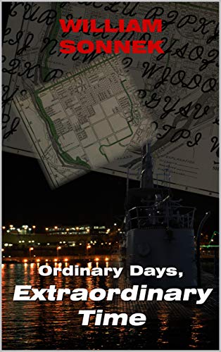Ordinary Days, Extraordinary Time by William Sonnek | Goodreads