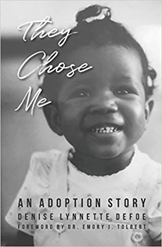 They Chose Me: An Adoption Story by Denise L. Defoe | Goodreads