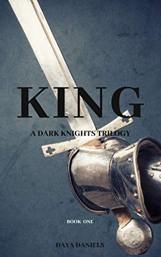 King (Dark Knights Trilogy #1) by Daya Daniels | Goodreads