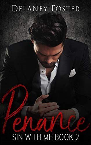 Sin With Me: Penance (Sin with Me, #2) by Delaney Foster | Goodreads