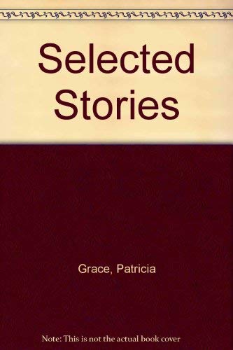 Selected Stories by Patricia Grace | Goodreads