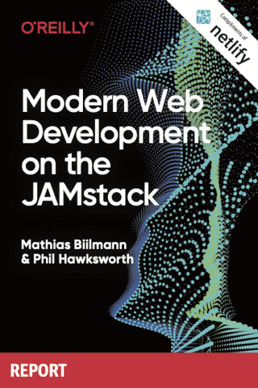 Modern Web Development on the JAMstack by Mathias Biilmann | Goodreads