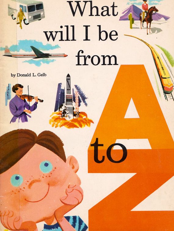 What will I be from A to Z by Donald L. Gelb | Goodreads